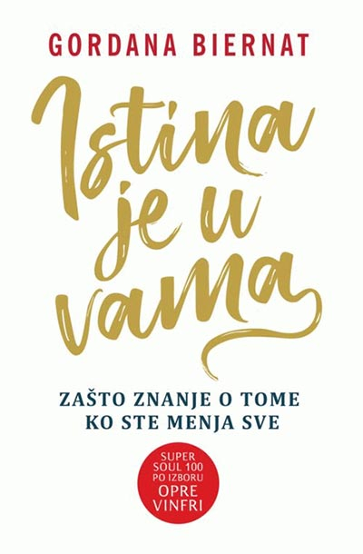 Istina je u vama: Zašto znanje o tome ko ste menja sve