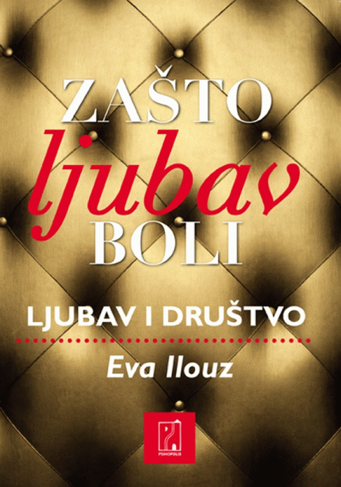 Zašto ljubav boli: ljubav i društvo