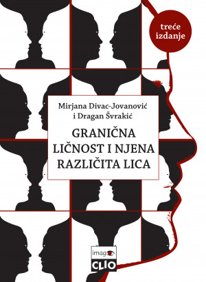 GRANIČNA LIČNOST I NJENA RAZLIČITA LICA: ŠTA JE GRANIČNA LIČNOST
(treće izdanje)
