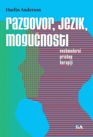 Razgovor, jezik, mogućnost: postmoderni pristup terapiji