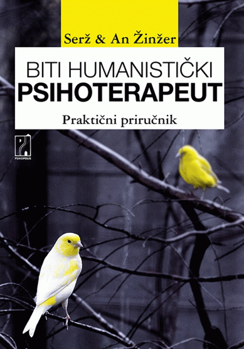 Biti humanistički psihoterapeut: praktični priručnik