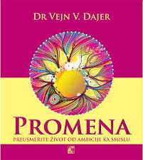 Promena - Preusmerite život od ambicije ka smislu