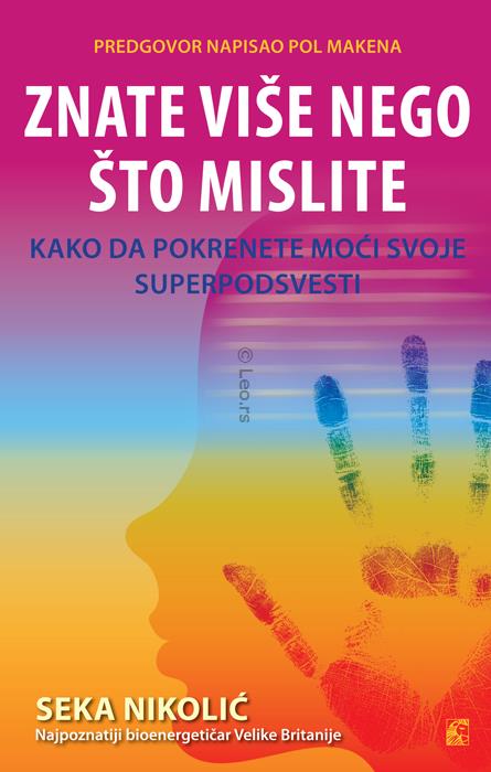 Znate više nego što mislite: Kako da pokrenete moći svoje superpodsvesti