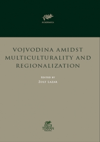 Vojvodina amidst multiculturality and regionalization