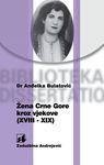 Žena Crne Gore kroz vjekove
(XVIII-XIX)