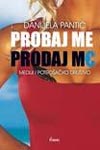 Probaj me, prodaj me: mediji i potrošačko društvo