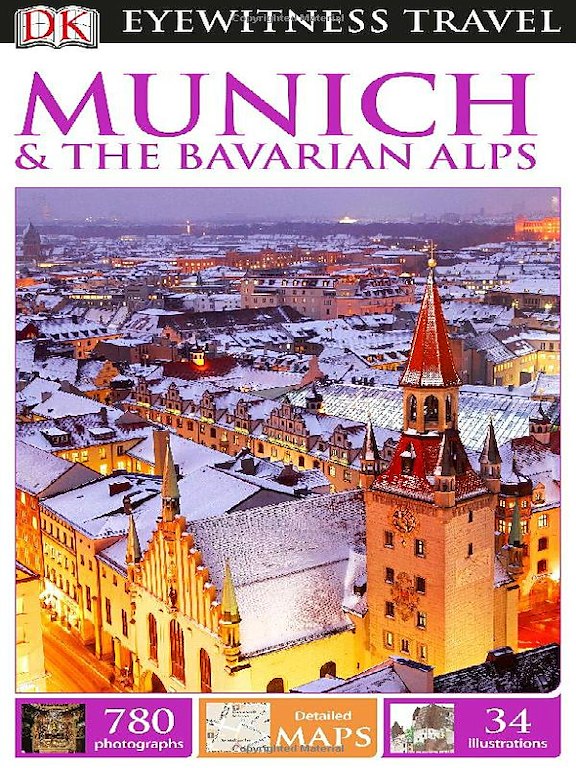 DK Eyewitness Travel Guide Munich and the Bavarian Alps
(Eyewitness Travel Guides)