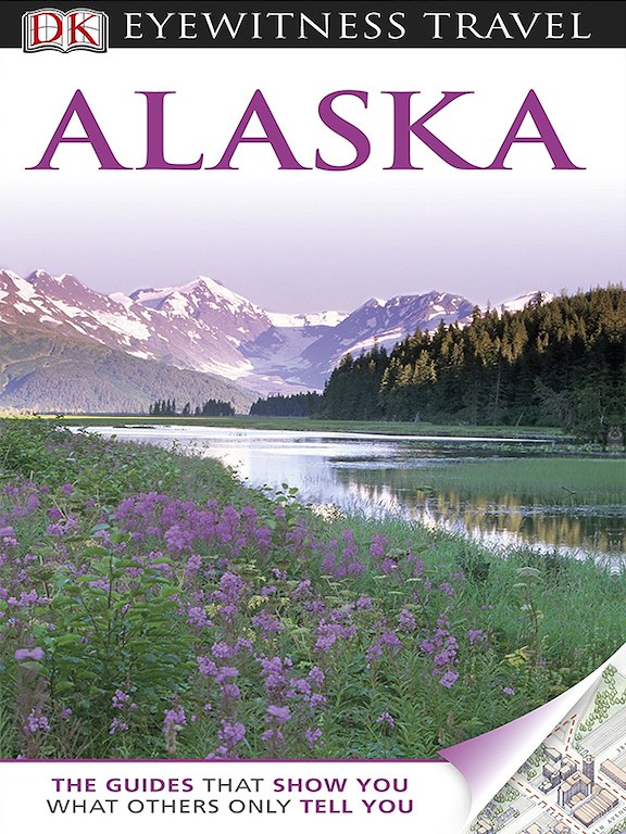 DK Eyewitness Travel Guide: Alaska
(Eyewitness Travel Guides)