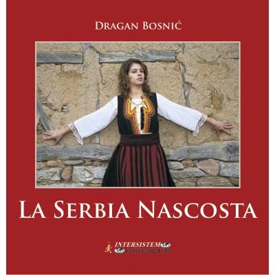 La Serbia nascosta - Skrivena Srbija
(italijanski)