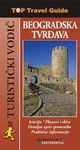 Beogradska tvrđava: turistički vodič