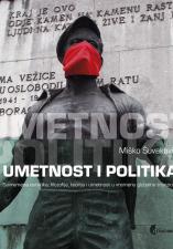 Umetnost i politika: savremena estetika, filozofija, teorija umetnosti u vremenu globalne tranzicije
