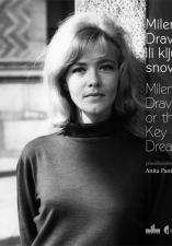 MILENA DRAVIĆ ILI KLJUČ SNOVA