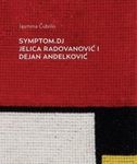 Jelica Radovanović i Dejan Anđelković: symptom dj