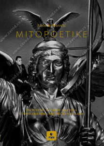 Mitopoetike: prisustvo mitskih matrica u savremenim umetničkim delima