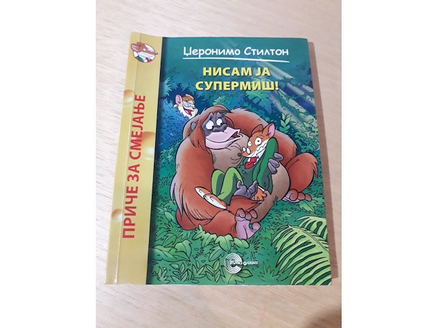 NISAM JA SUPERMIS! - Dzeronimo Stilton