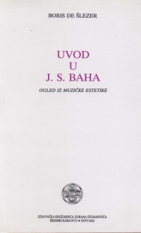 Uvod u J.S. Baha: Ogledi iz muzičke estetike