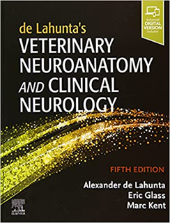 de Lahunta’s Veterinary Neuroanatomy and Clinical Neurology, 5th Edition