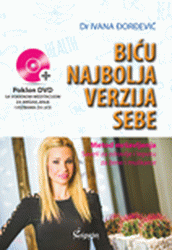 Biću najbolja verzija sebe : metod mršavljenja : saveti za zdravlje i lepotu za žene i muškarce