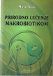 Prirodno lečenje makrobiotikom