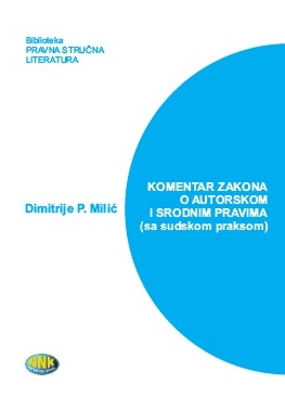 Komentar Zakona o autorskim i srodnim pravima
(sa sudskom praksom)
