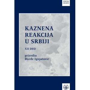 Kaznena reakcija u Srbiji 12: tematska monografija