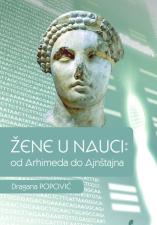 Žene u nauci : od Arhimeda do Ajnštajna: osvajanje osvojenog
