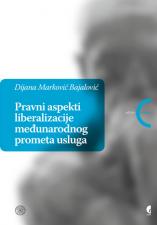 Pravni aspekti liberalizacije međunarodnog prometa usluga: sa posebnim osvrtom na telekomunikacije