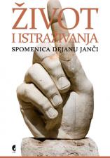 Život i istraživanja: spomenica Dejanu Janči