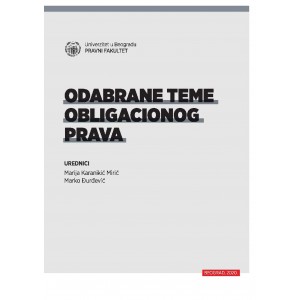 Odabrane teme obligacionog prava: zbornik radova s druge regionalne konferencije iz obligacionog prava održane 14. i 15. novembra 2019. na Pravnom fakultetu Univerziteta u Beogradu