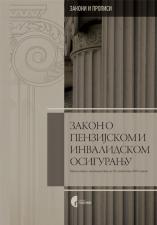 ЗАКОН О ПЕНЗИЈСКОМ И ИНВАЛИДСКОМ ОСИГУРАЊУ Према стању законодавства од 25. јуна 2021. године