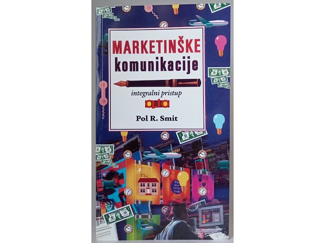 MARKETINŠKE KOMUNIKACIJE: Pol R. Smit