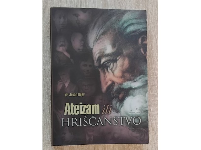 Ateizam ili hrišćanstvo - Jovan Ilijev