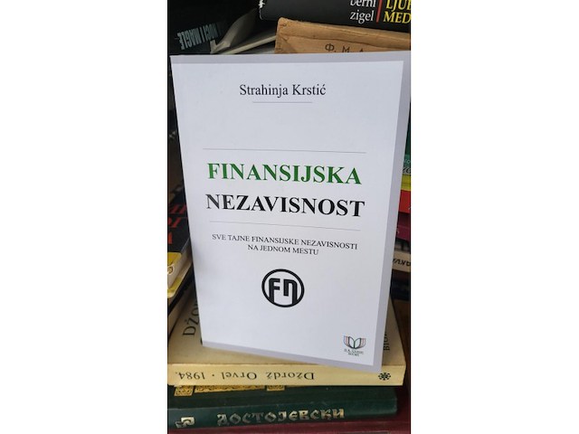 FINANSIJSKA NEZAVISNOST  Strahinja Krstic