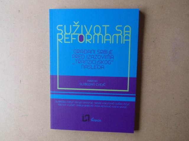 SUŽIVOT SA REFORMAMA - priredio Slobodan Cvejić