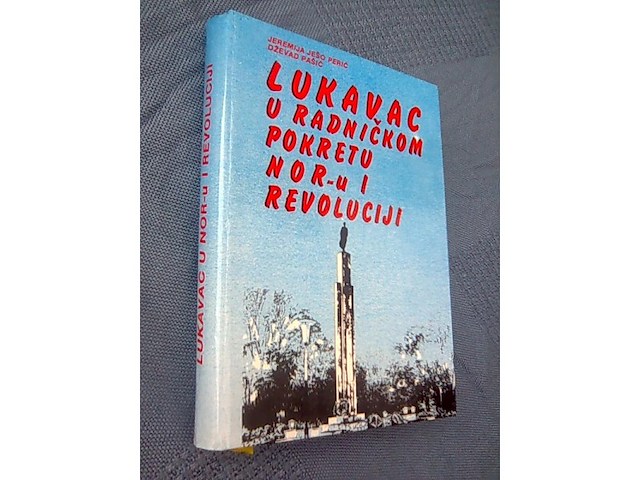 Lukavac u radničkom pokretu NOR -u i revoluciji