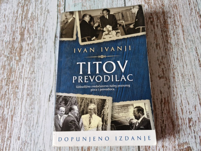 TITOV PREVODILAC - IVAN IVANJI