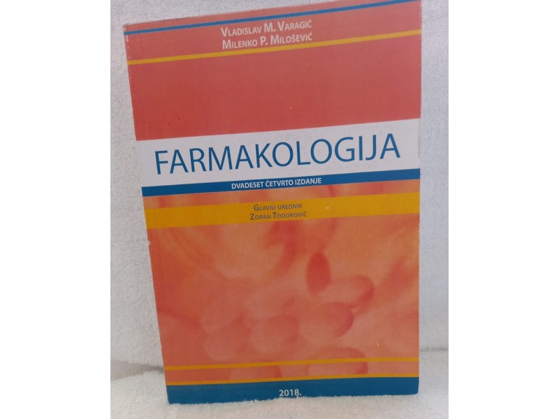 FARMAKOLOGIJA Vladislav Varagić M. Milošević 24. izdanj