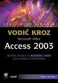 Vodič kroz Microsoft Office Access 2003+CD
( I+II): Specijalno izdanje