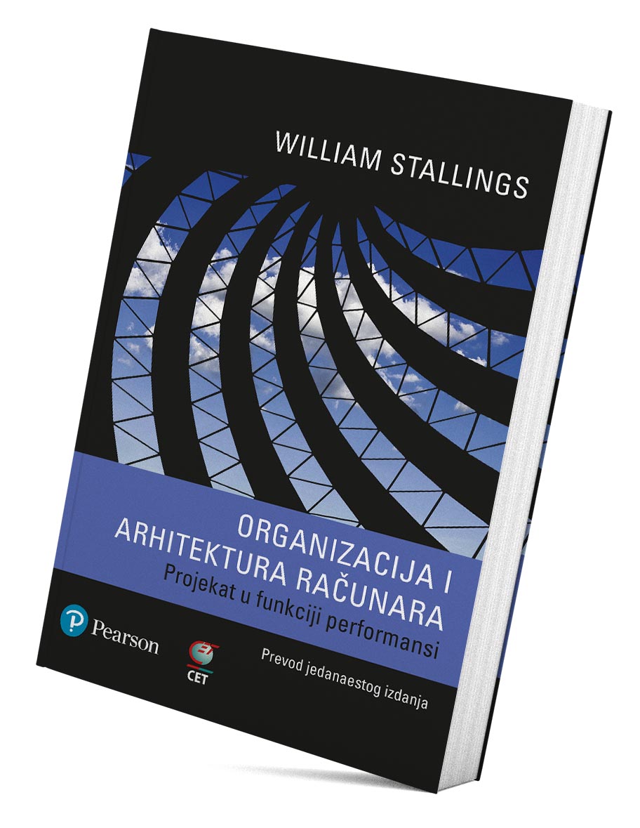 Organizacija i arhitektura računara: projekat u funkciji performansi
(11. izdanje)