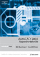 AutoCAD 2002: napredne tehnike
(+CD)