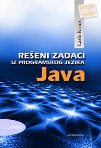 Rešeni zadaci iz programskog jezika Java:
(Java SE 14), 5. izdanje
