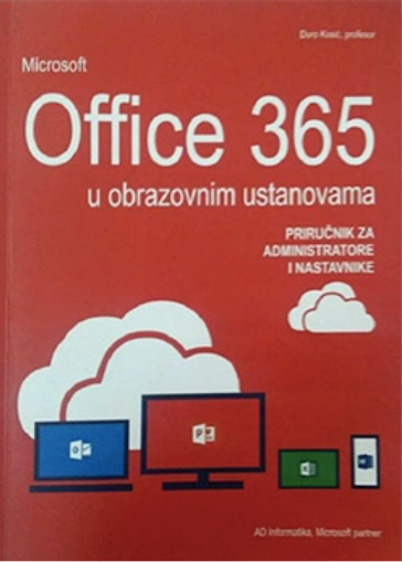 Microsoft Office 365 u obrazovnim ustanovama: priručnik za administratore i nastavnike