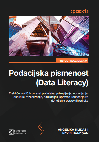Podacijska pismenost
(Data Literacy) veština prikupljanja, analize i korišćenja podataka