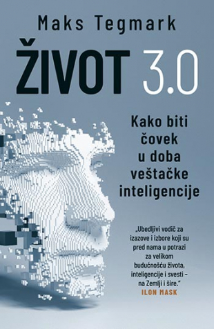 Život 3.0: kako biti čovek u doba veštačke inteligencije