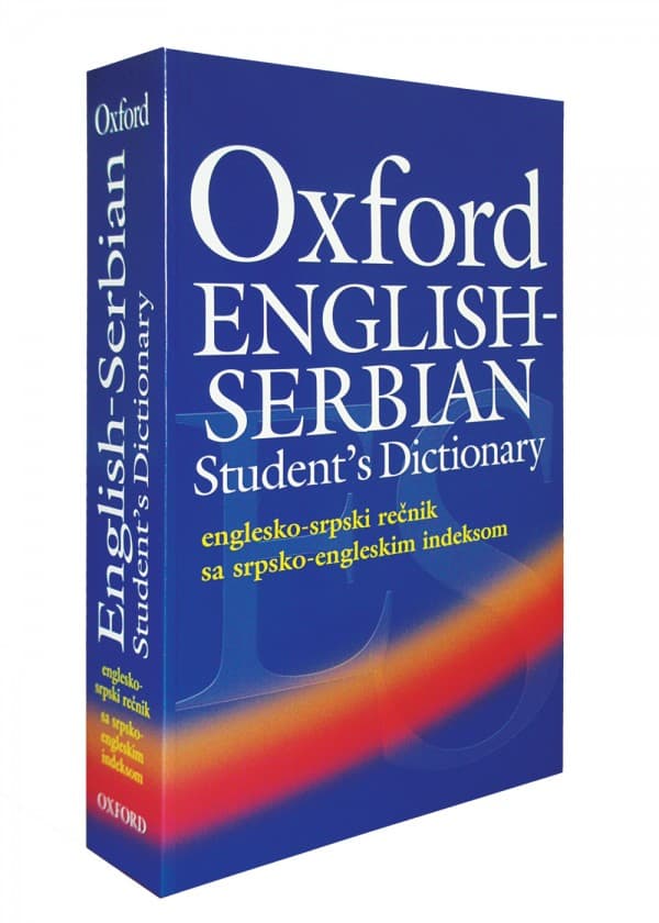 Oxford English-Serbian Students Dictionary
(englesko-srpski rečnik sa srpsko-engleskim indeksom)