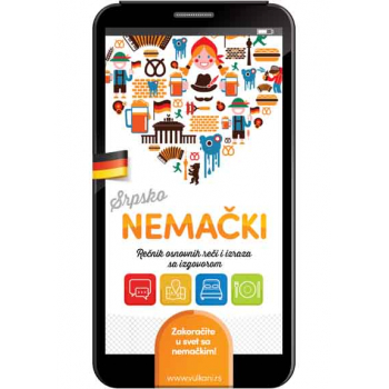SRPSKO-NEMAČKI REČNIK OSNOVNIH REČI I IZRAZA SA IZGOVOROM