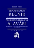 Srpsko - Romski rečnik: sa gramatikom i pravopisnim savetnikom, Serbikano - Rromano alavàri: e gramatikaça thaj e vòrtaxramosaripnasqe sikavipnaça