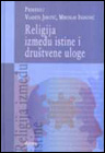 Religija između istine i društvene uloge