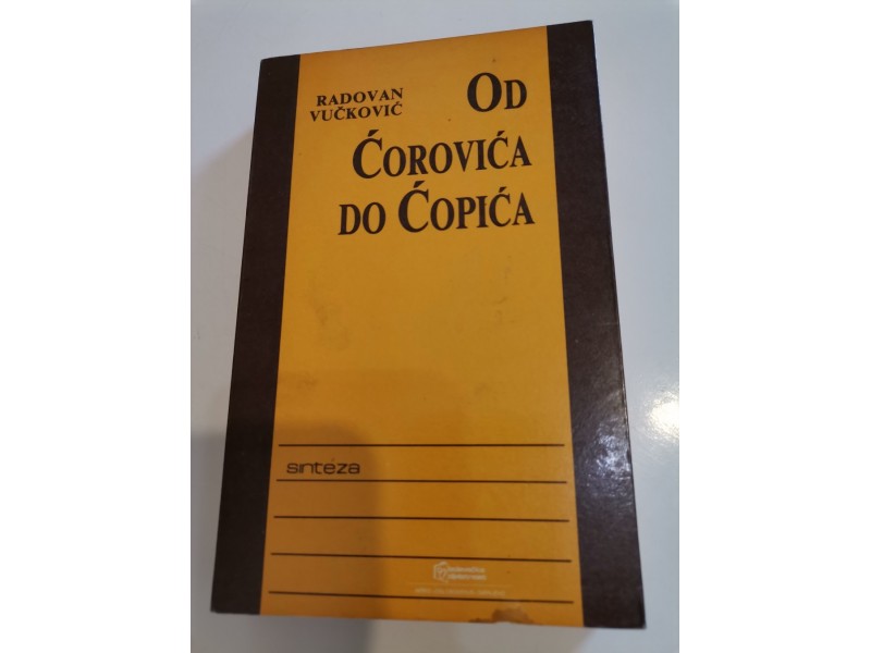 Radovan Vučković, OD ĆOROVIĆA DO ĆOPIĆA