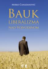 Bauk liberalizma nad Vojvodinom